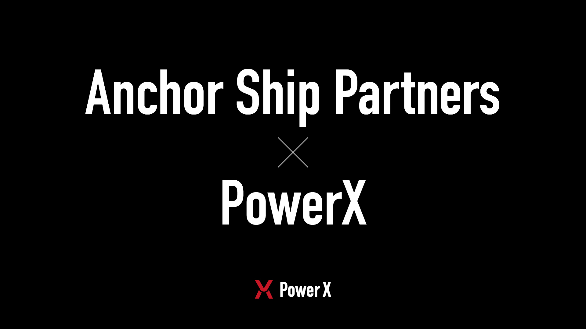 PowerX and Anchor Ship Partners Enter into Comprehensive Business ...